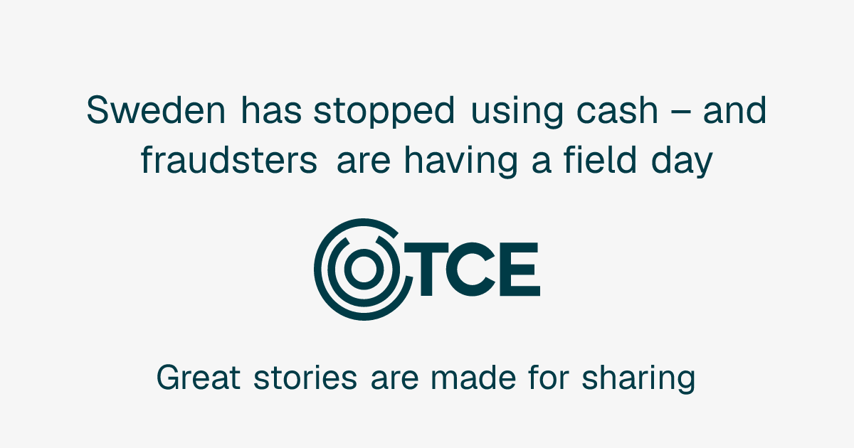 Sweden has stopped using cash – and fraudsters are having a field day ...